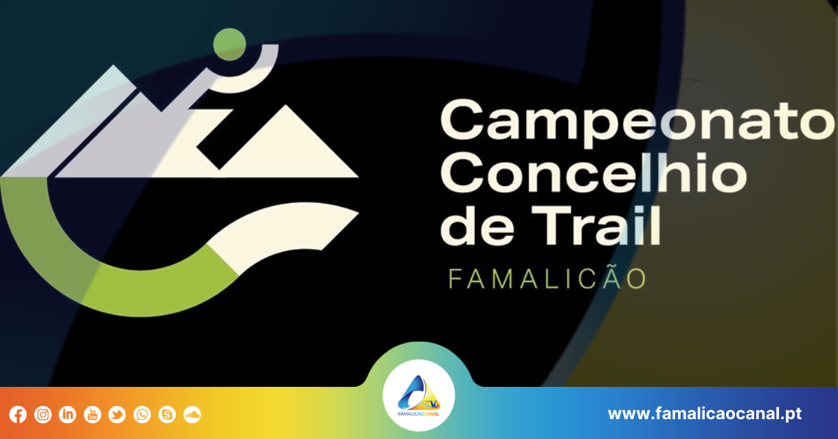 Trail ao nível concelhio | Famalicão Canal