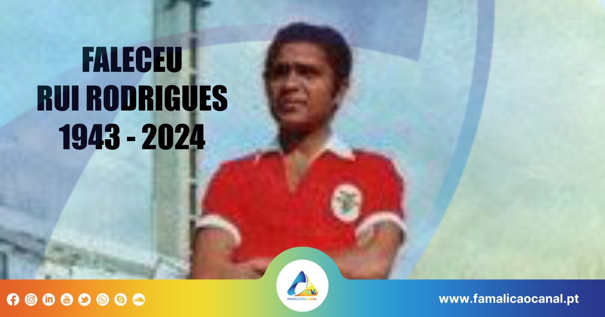 Morreu Rui Rodrigues | Famalicão Canal